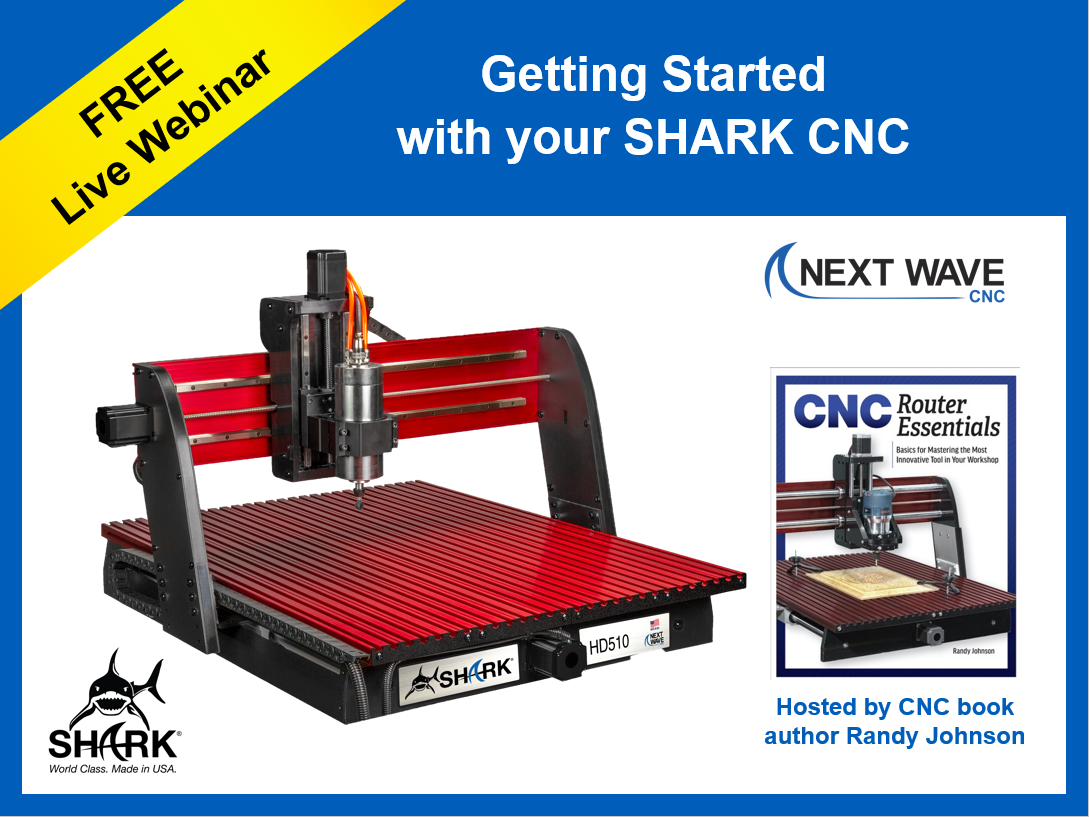 Mastering the Workflow for Your NextWave Shark CNC - NextWave CNC